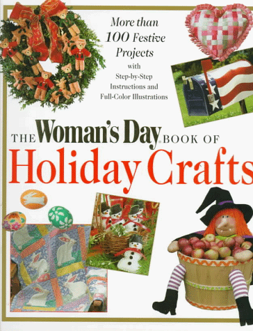 The Woman's Day Holiday Crafts: Woman's Day editors: 9780670868827 ...