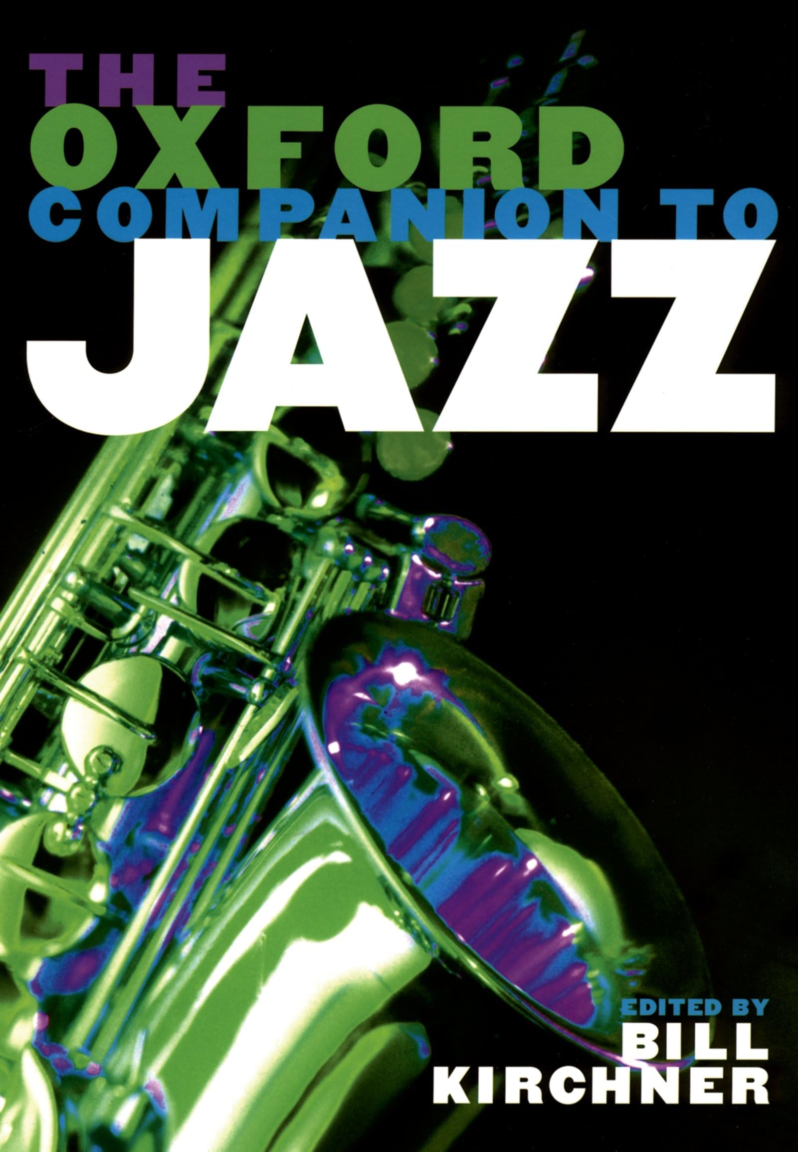 The Oxford Companion to Jazz (Oxford Companions): Kirchner, Bill ...
