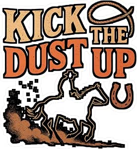 Amazon.com: Kick The Dust Up – Cowboy Sticker for Car, Laptop, or Water ...