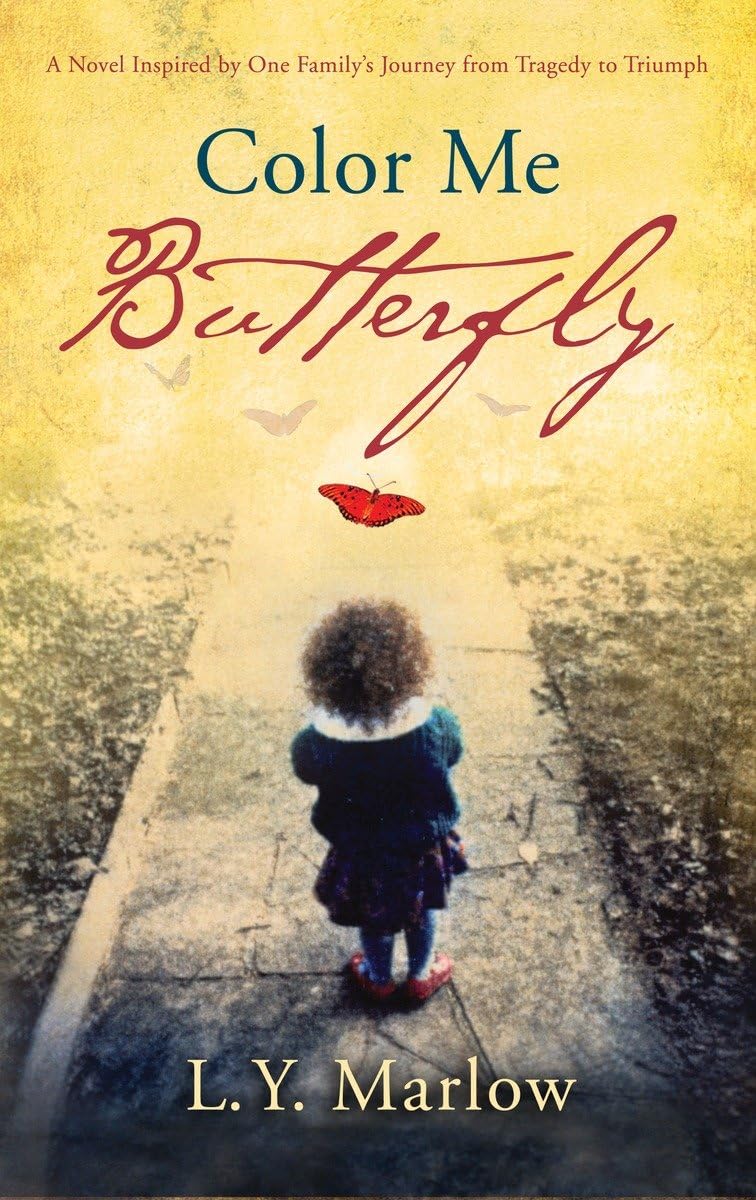 Amazon.com: Color Me Butterfly: A Novel Inspired by One Family's ...