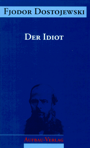 『Der Idiot. Roman in vier Teilen』｜感想・レビュー - 読書メーター