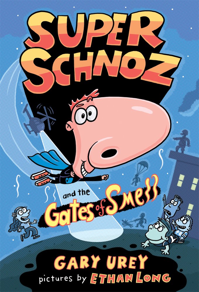 Super Schnoz and the Gates of Smell (Volume 1): Urey, Gary, Long, Ethan ...