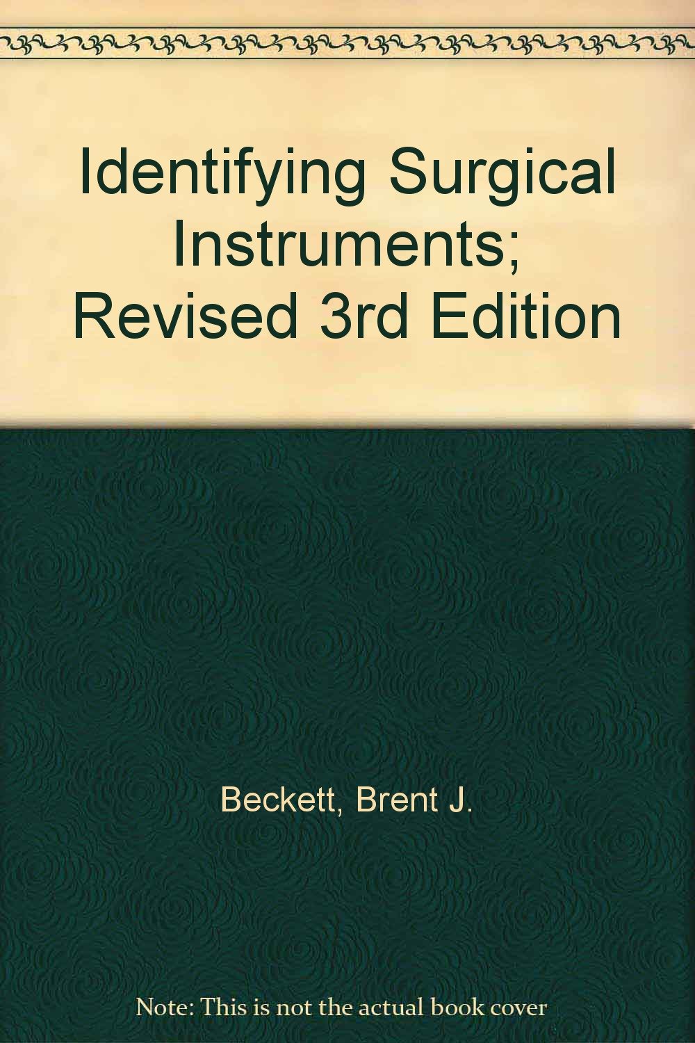 Identifying Surgical Instruments; Revised 3rd Edition: unknown author ...