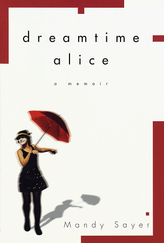 Dreamtime Alice: A Memoir - | 9780345423320 | Amazon.com.au | Books