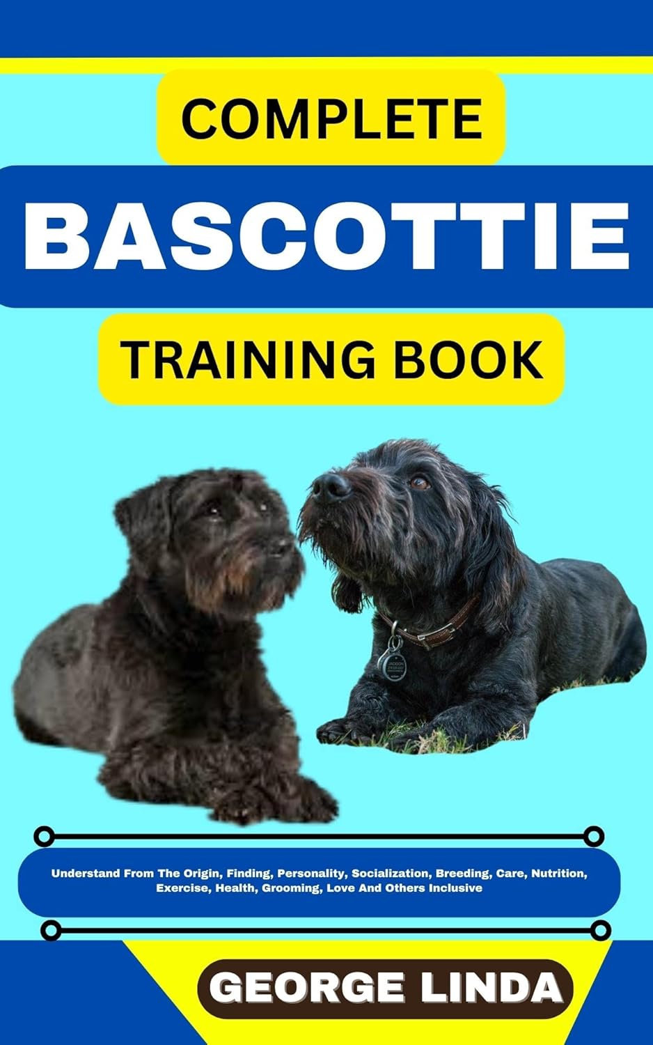 COMPLETE BASCOTTIE TRAINING BOOK : Understand From The Origin, Finding ...