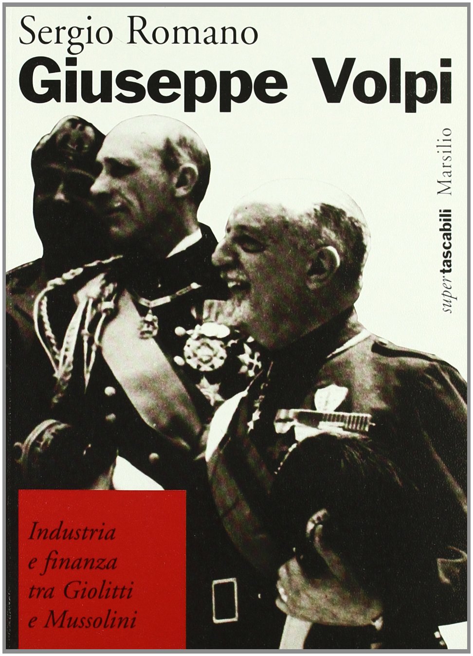 Amazon.com: Giuseppe Volpi. Industria e finanza tra Giolitti e ...