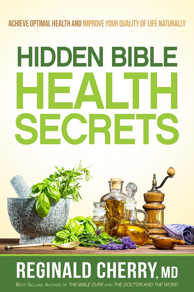 Hidden Bible Health Secrets: Achieve Optimal Health and Improve Your ...