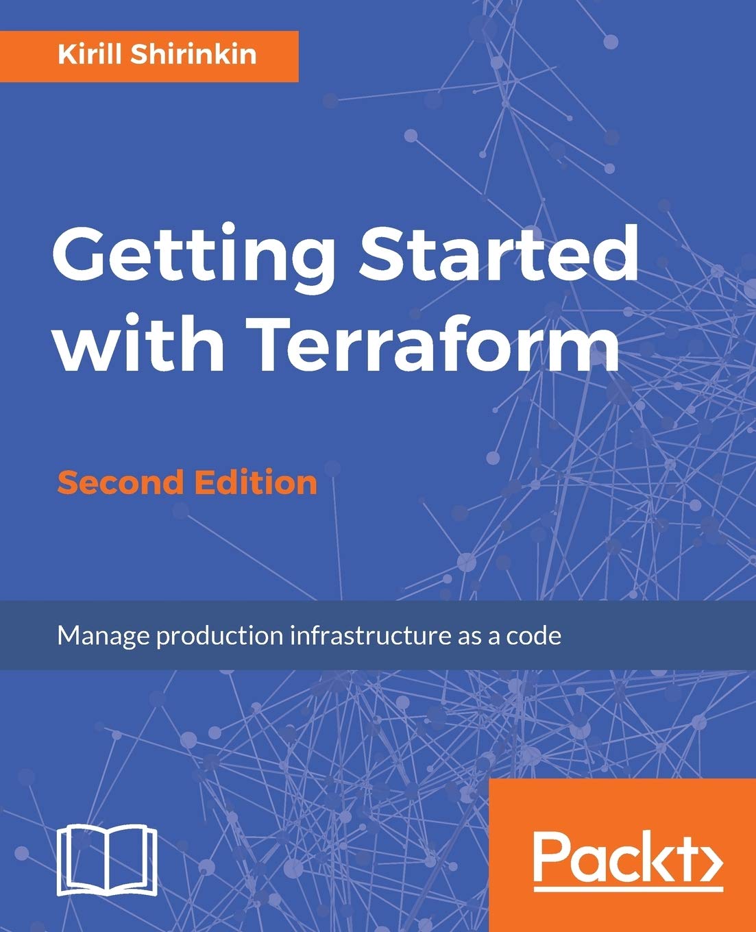 Amazon.com: Getting Started with Terraform - Second Edition: Manage production infrastructure as ...