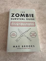The Zombie Survival Guide: Complete Protection from the Living Dead ...