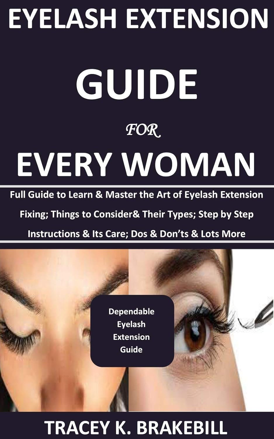 Amazon.com: Eyelash Extension Guide for Every Woman: Full Guide to ...