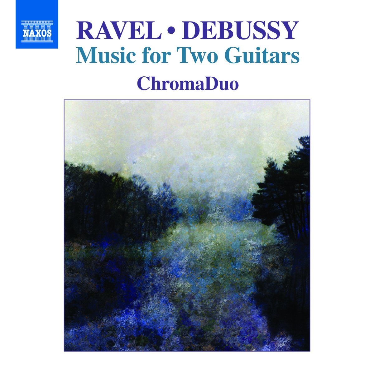 Debussy / Ravel / Chromaduo - Ravel & Debussy: Music for Two Guitars ...