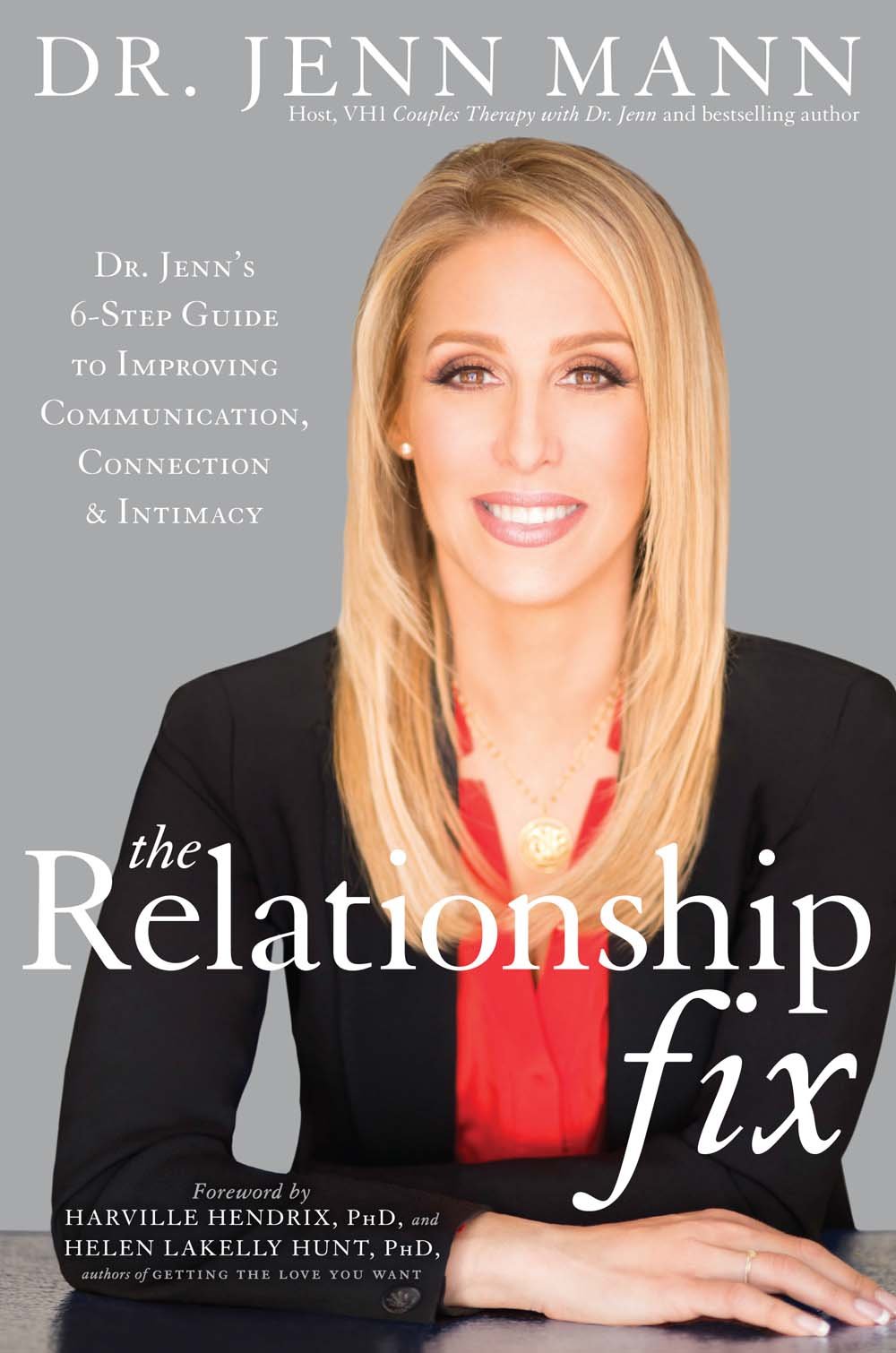 The Relationship Fix: Dr. Jenn's 6-Step Guide to Improving ...