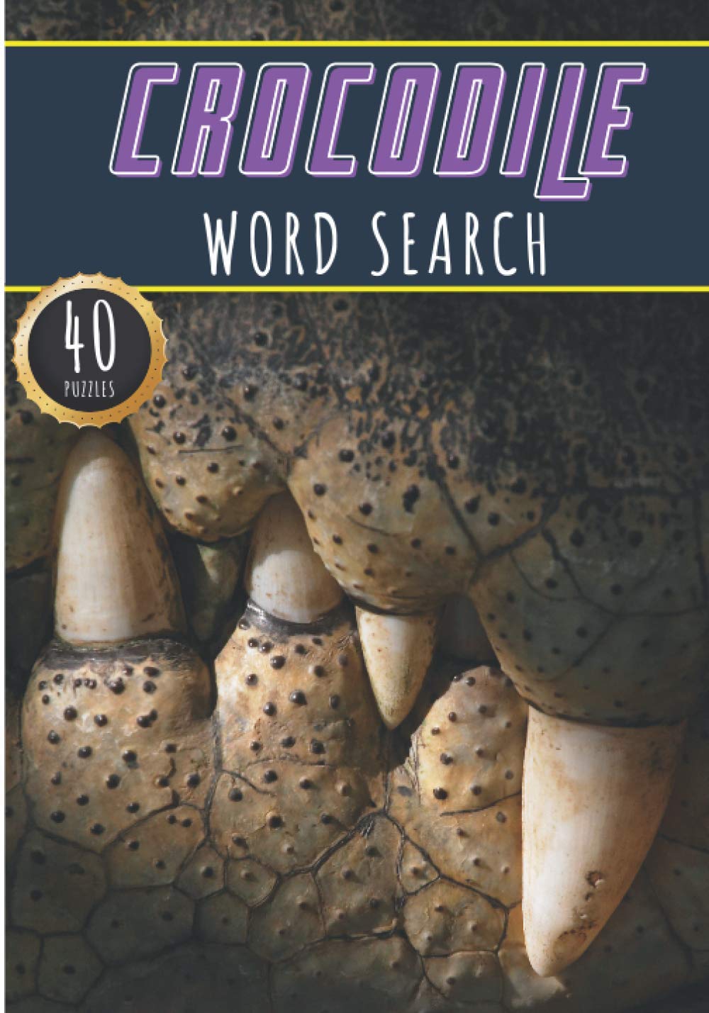 Crocodile Word Search: Alligator Word Search Book | 40 Fun Puzzles With ...