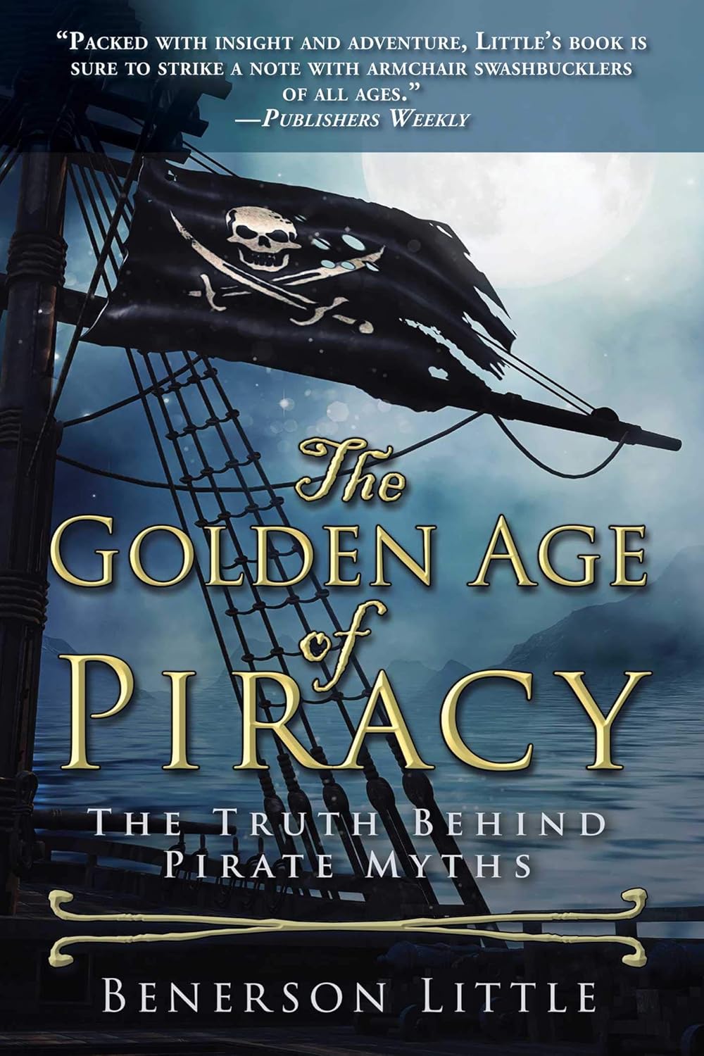 The Golden Age of Piracy: The Truth Behind Pirate Myths: Amazon.co.uk ...