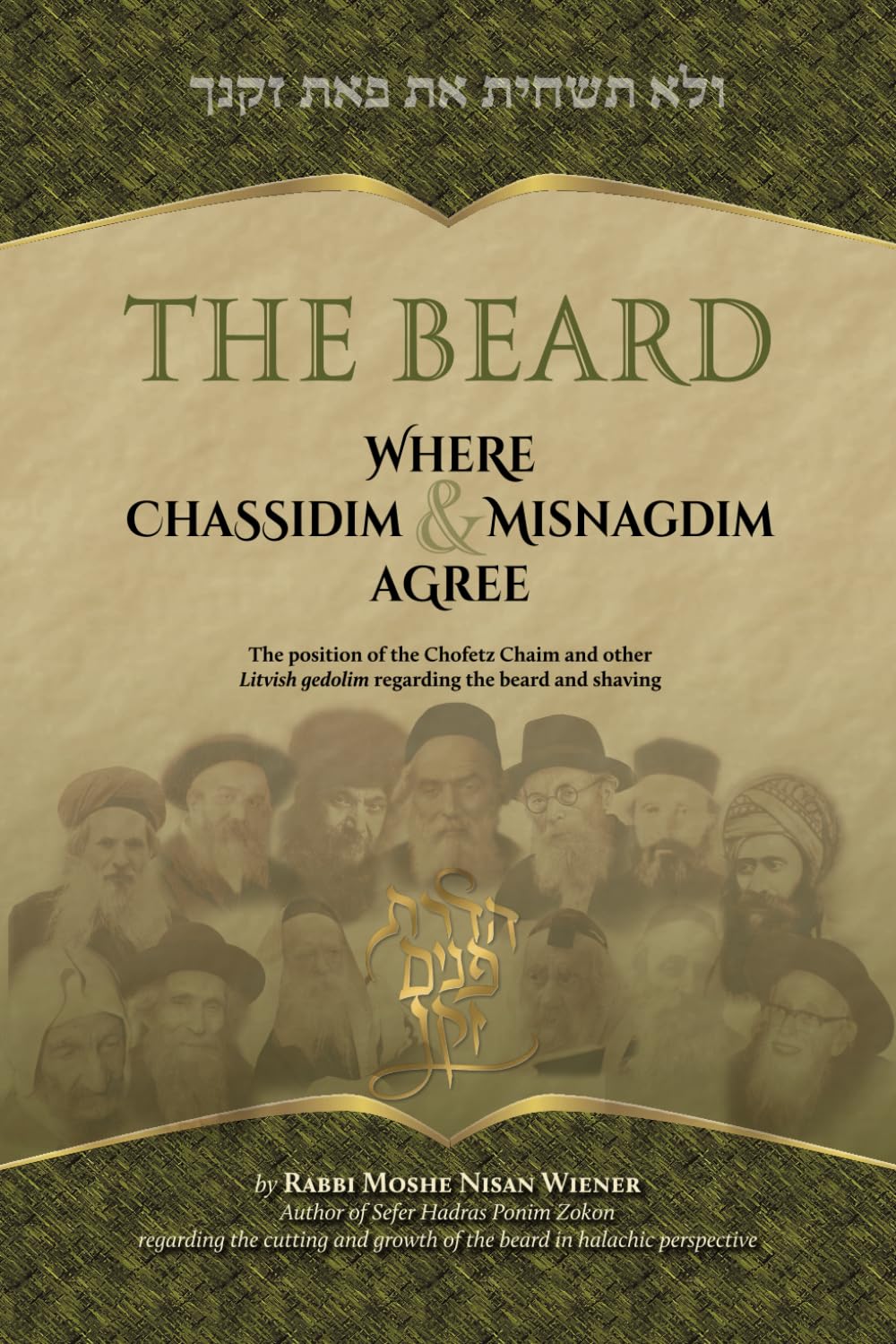 THE BEARD: Where Chassidim and Misnagdim Agree: THE POSITION OF THE ...