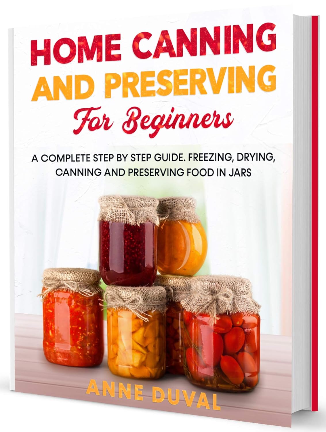 Home Canning and Preserving for Beginners: A Complete step by step ...