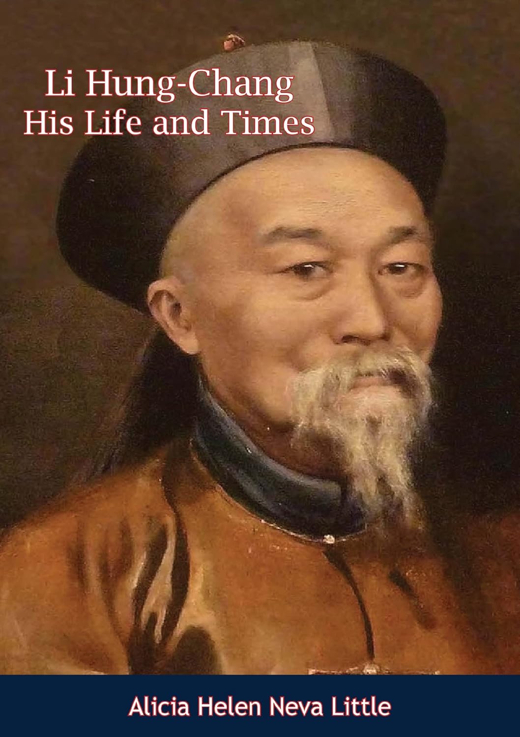 Amazon.com: Li Hung-Chang: His Life and Times eBook : Little, Alicia ...