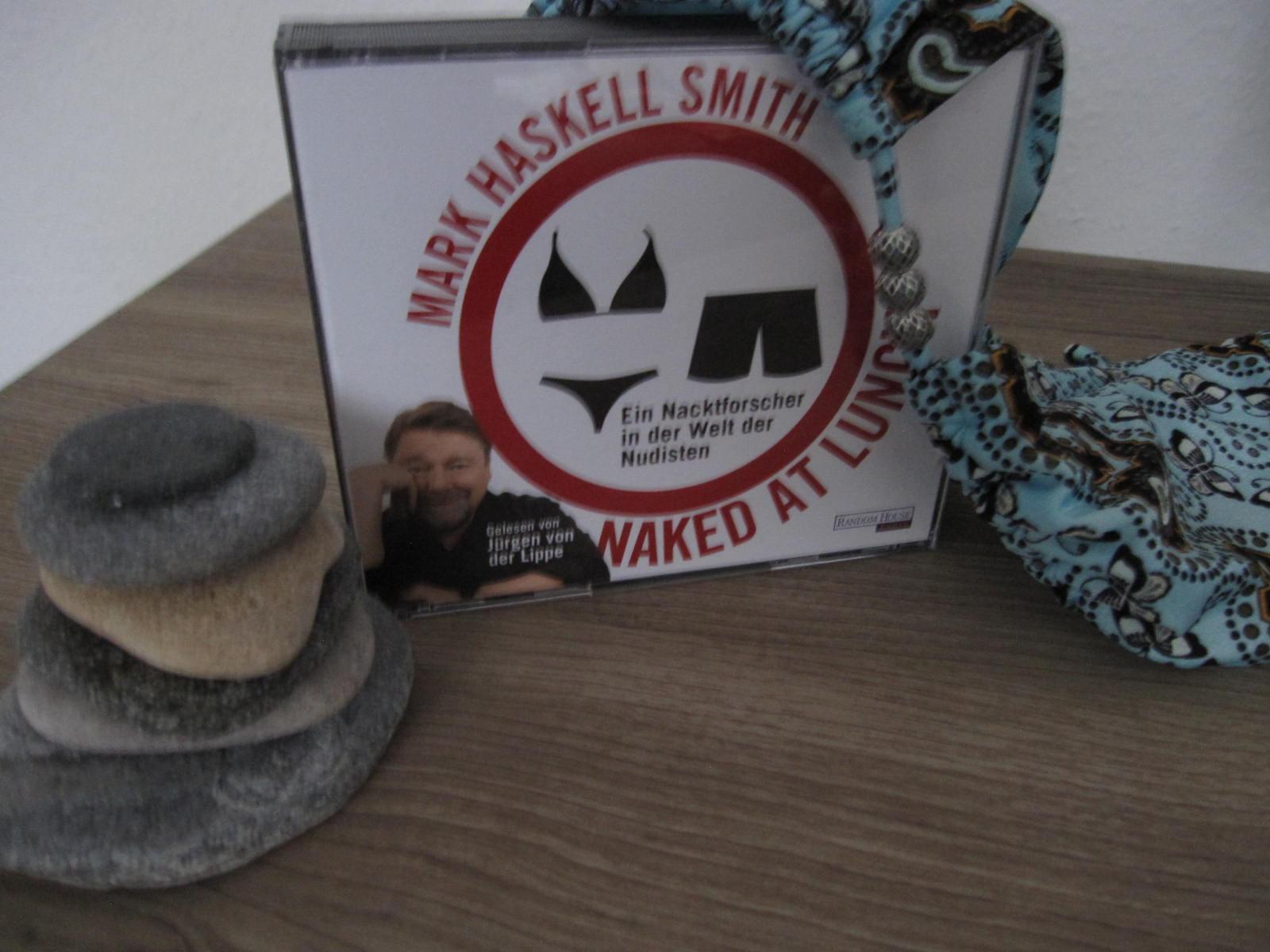 Naked at Lunch: Ein Nacktforscher in der Welt der Nudisten (Hörbuch-Download): Mark Haskell ...