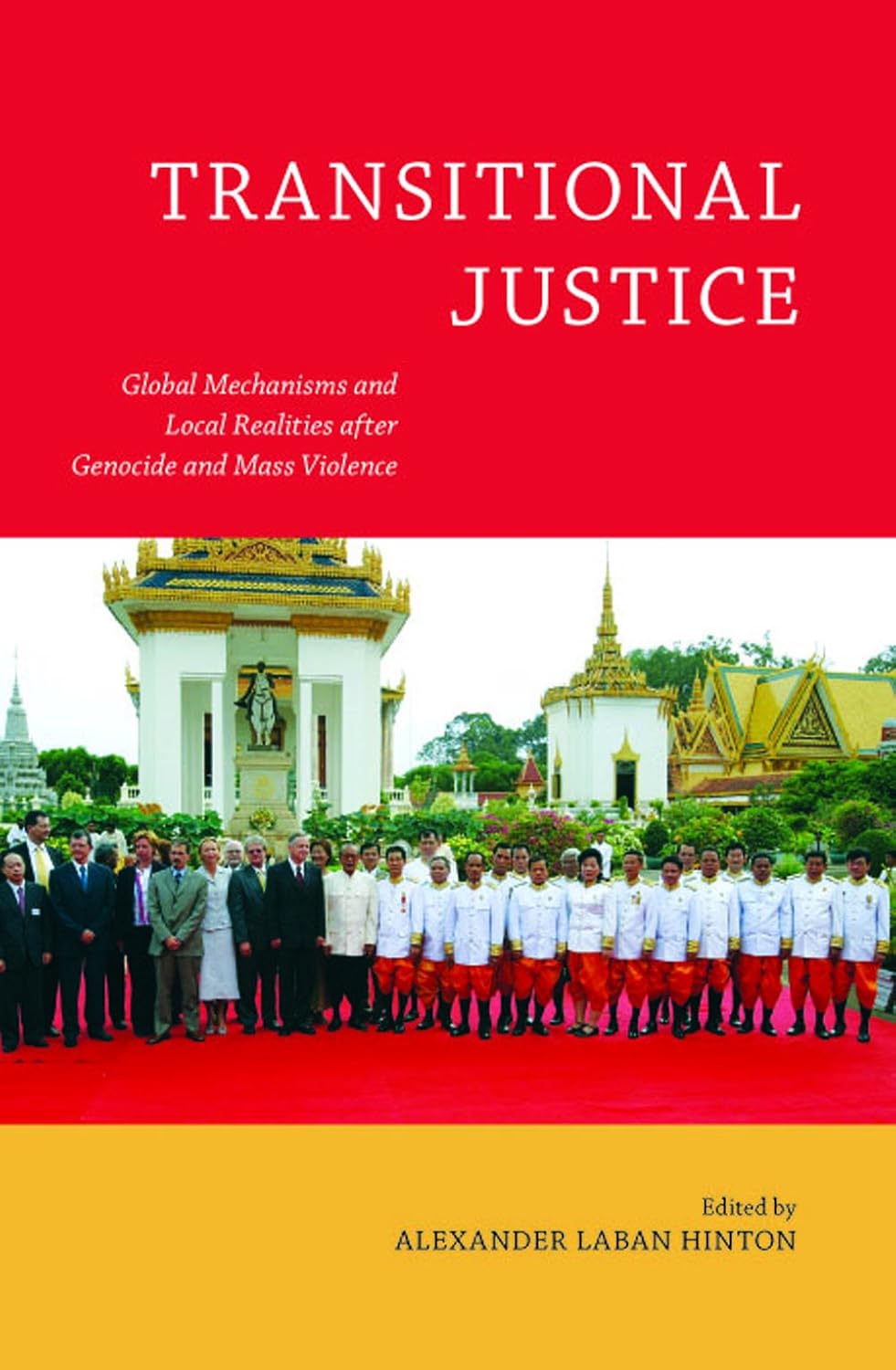 Transitional Justice: Global Mechanisms and Local Realities after ...