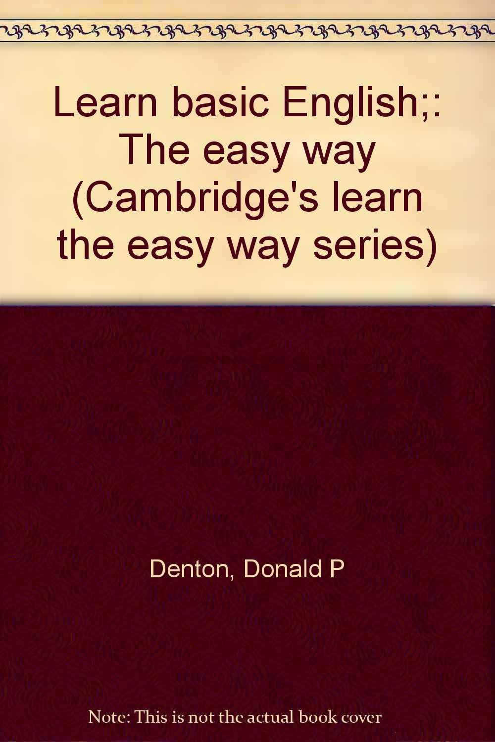 Learn basic English;: The easy way (Cambridge's learn the easy way ...