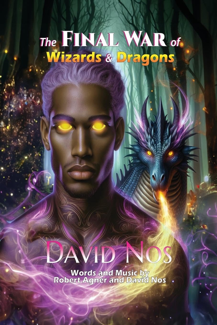 The FINAL WAR of Wizards and Dragons: Nos, David, Agner, Robert ...