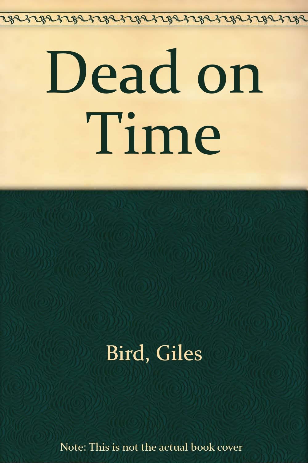 Amazon.co.jp: Dead on Time : Bird, Giles, Norris, Jay: 洋書
