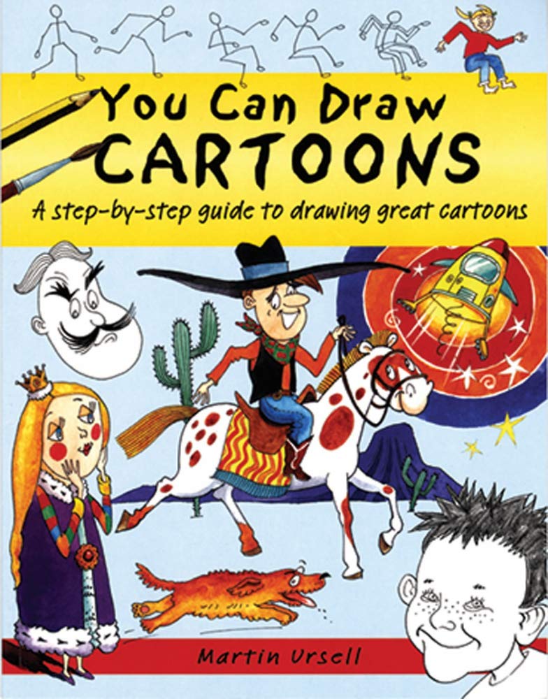 You Can Draw Cartoons: A Step-by-Step Guide to Drawing Great Cartoons ...