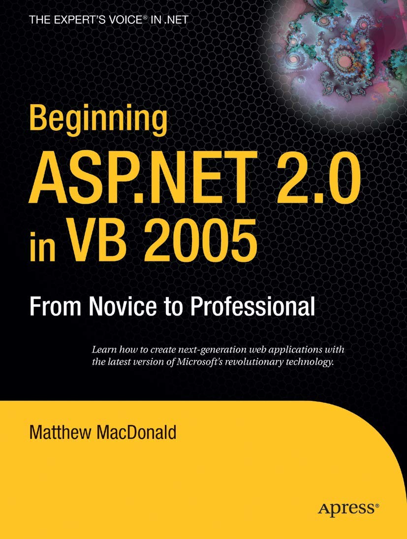Beginning ASP.NET 2.0 in VB 2005: From Novice to Professional (Beginning: from Novice to ...