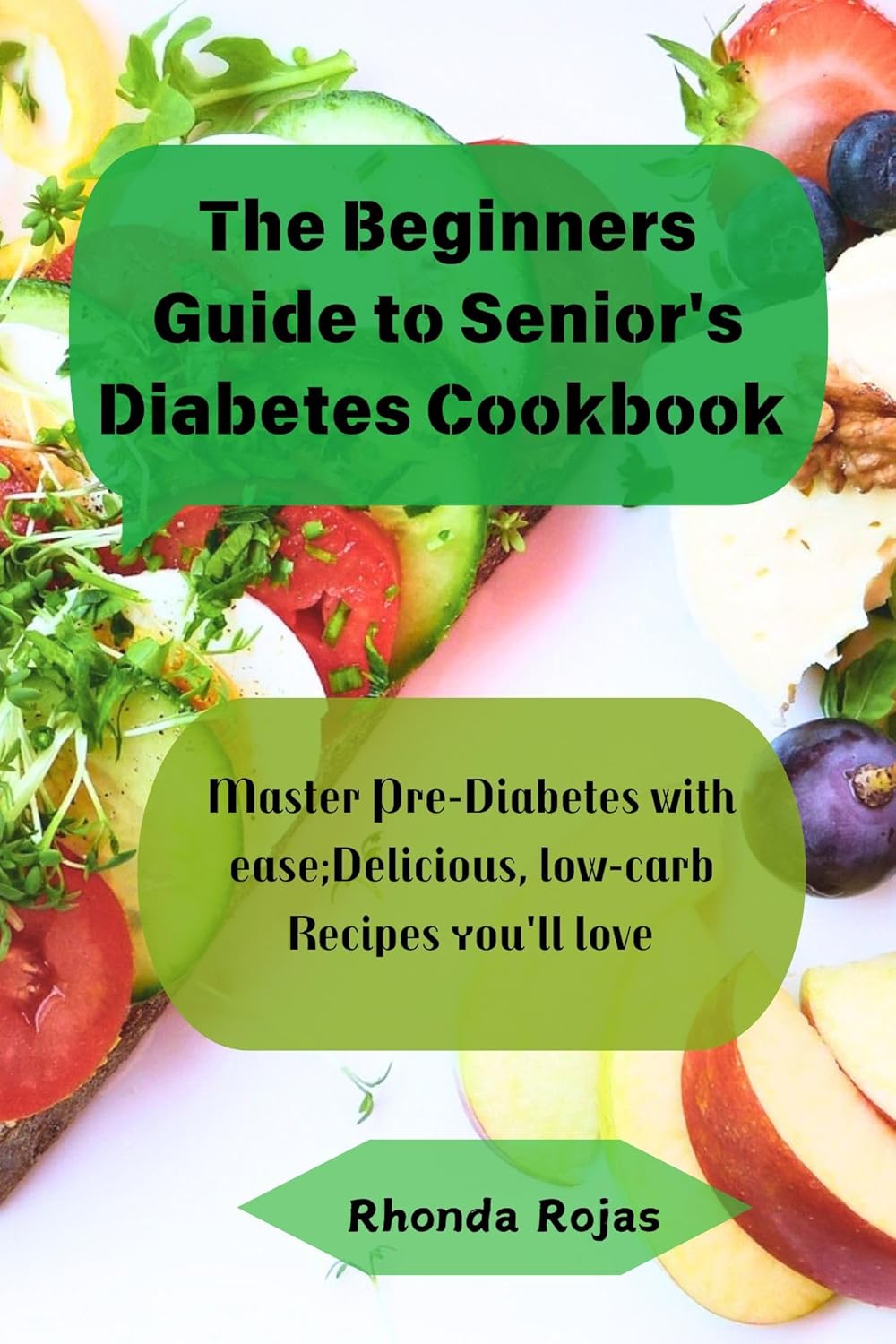 The Beginners Guide to Senior's Diabetes Cookbook : Master Pre-Diabetes ...
