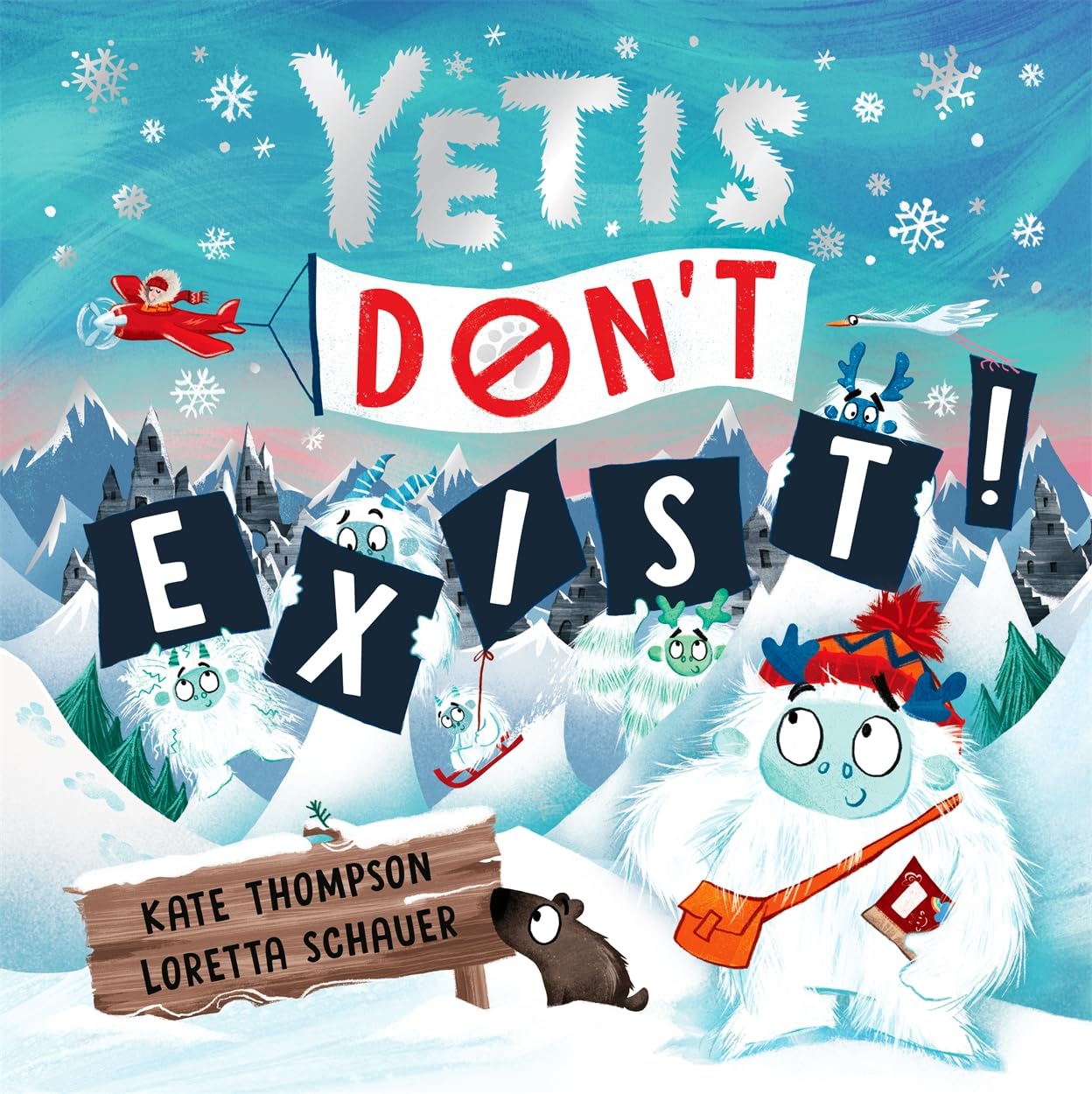 Yetis Don't Exist!: A silly, snowy rhyming adventure! : Thompson, Kate ...