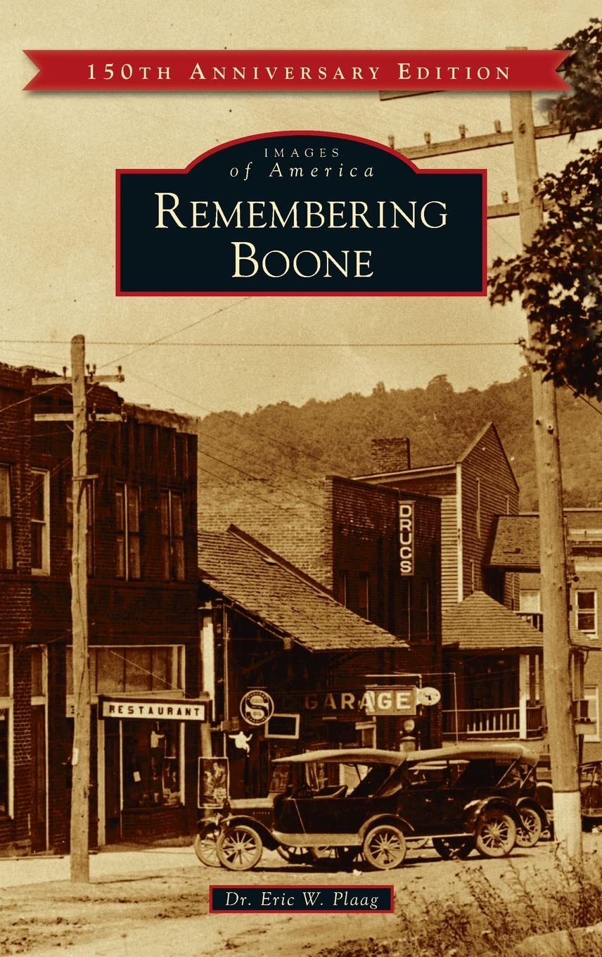 Remembering Boone (Images of America): Plaag, Eric W: 9781540250186 ...