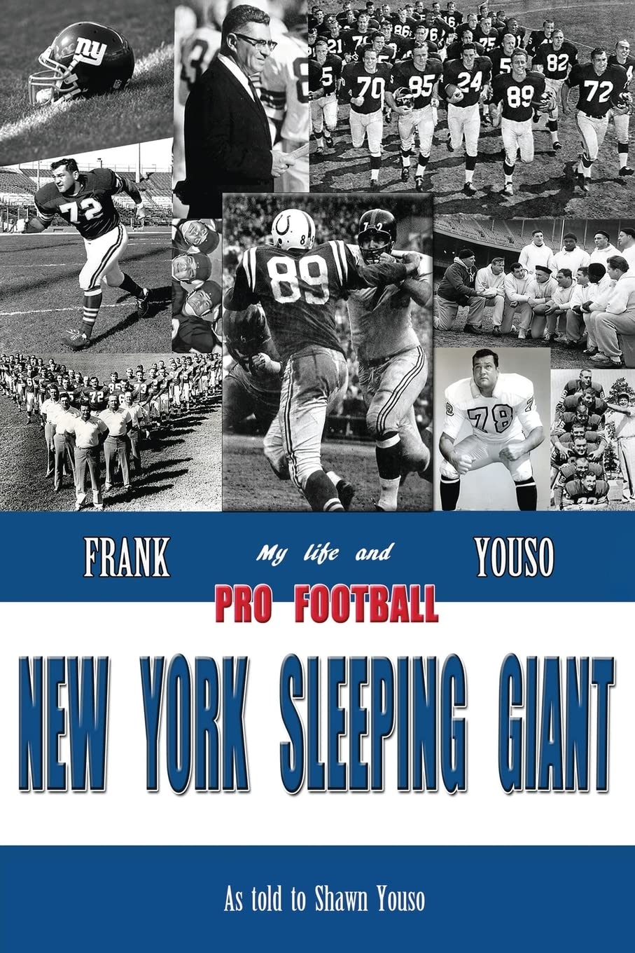 New York Sleeping Giant: My life and Pro Football: Youso, Shawn, Youso ...