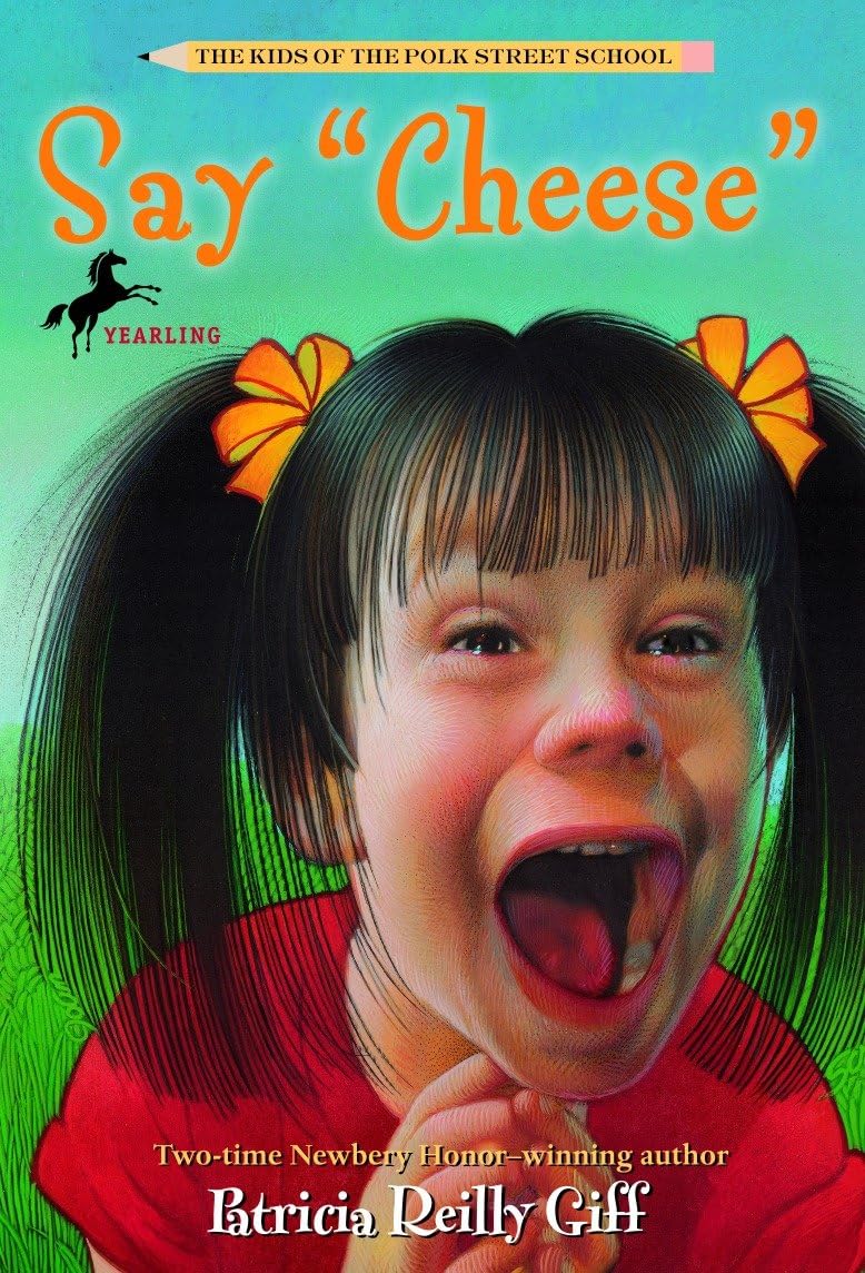 Say Cheese (The Kids of the Polk Street School): Patricia Reilly Giff ...