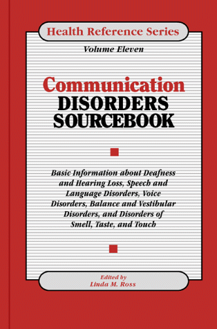 Communication Disorders Sourcebook (Health Reference Series): Linda M ...