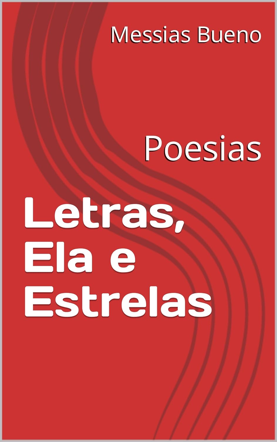 Amazon.com.br eBooks Kindle: Letras, Ela e Estrelas: Poesias, Bueno ...