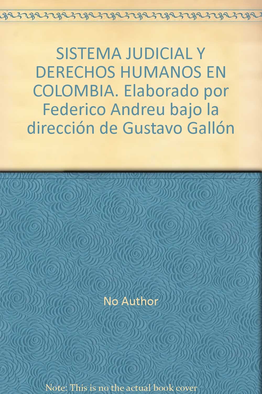 SISTEMA JUDICIAL Y DERECHOS HUMANOS EN COLOMBIA. ELABORADO POR FEDERICO ...