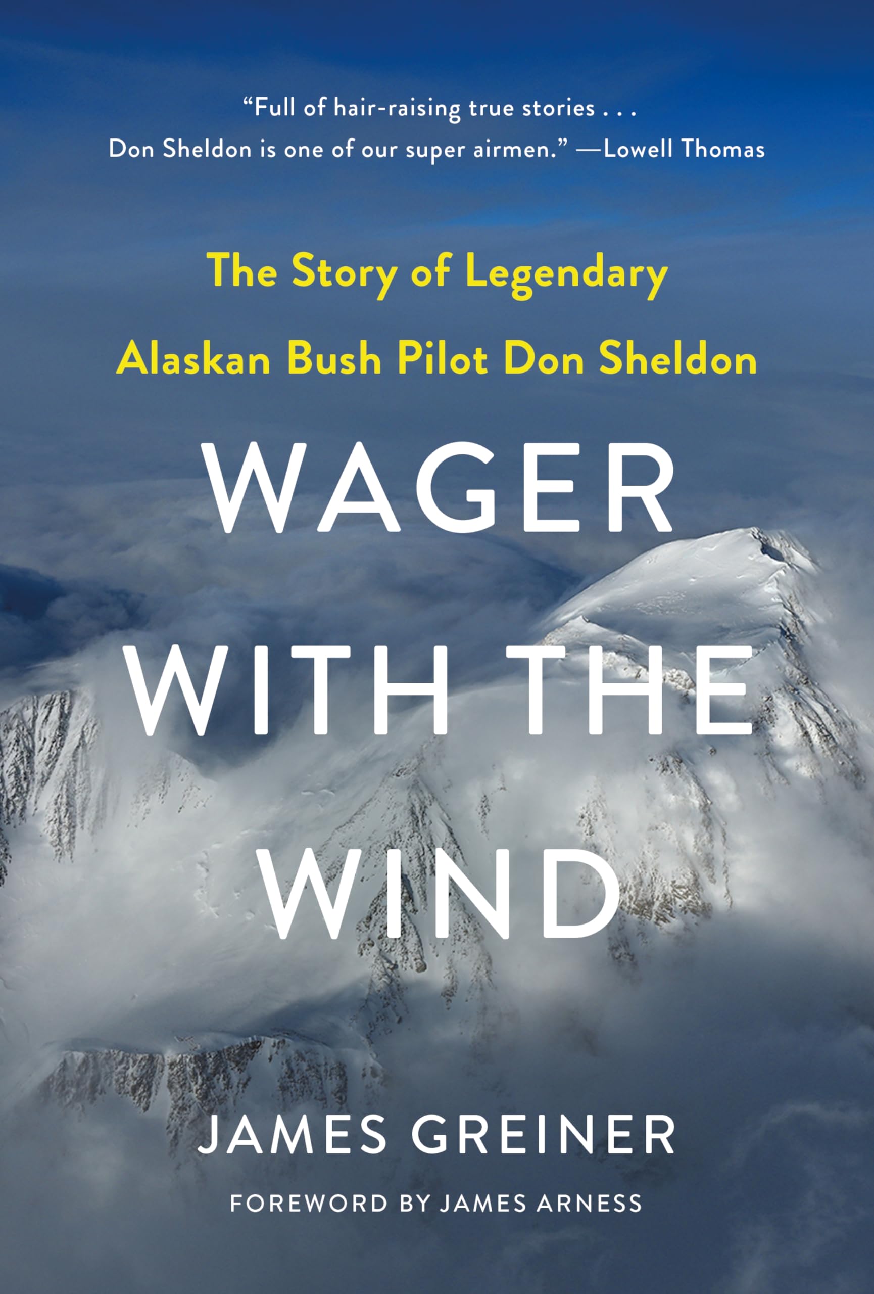 Wager with the Wind: The Don Sheldon Story: Greiner, James, Arness ...