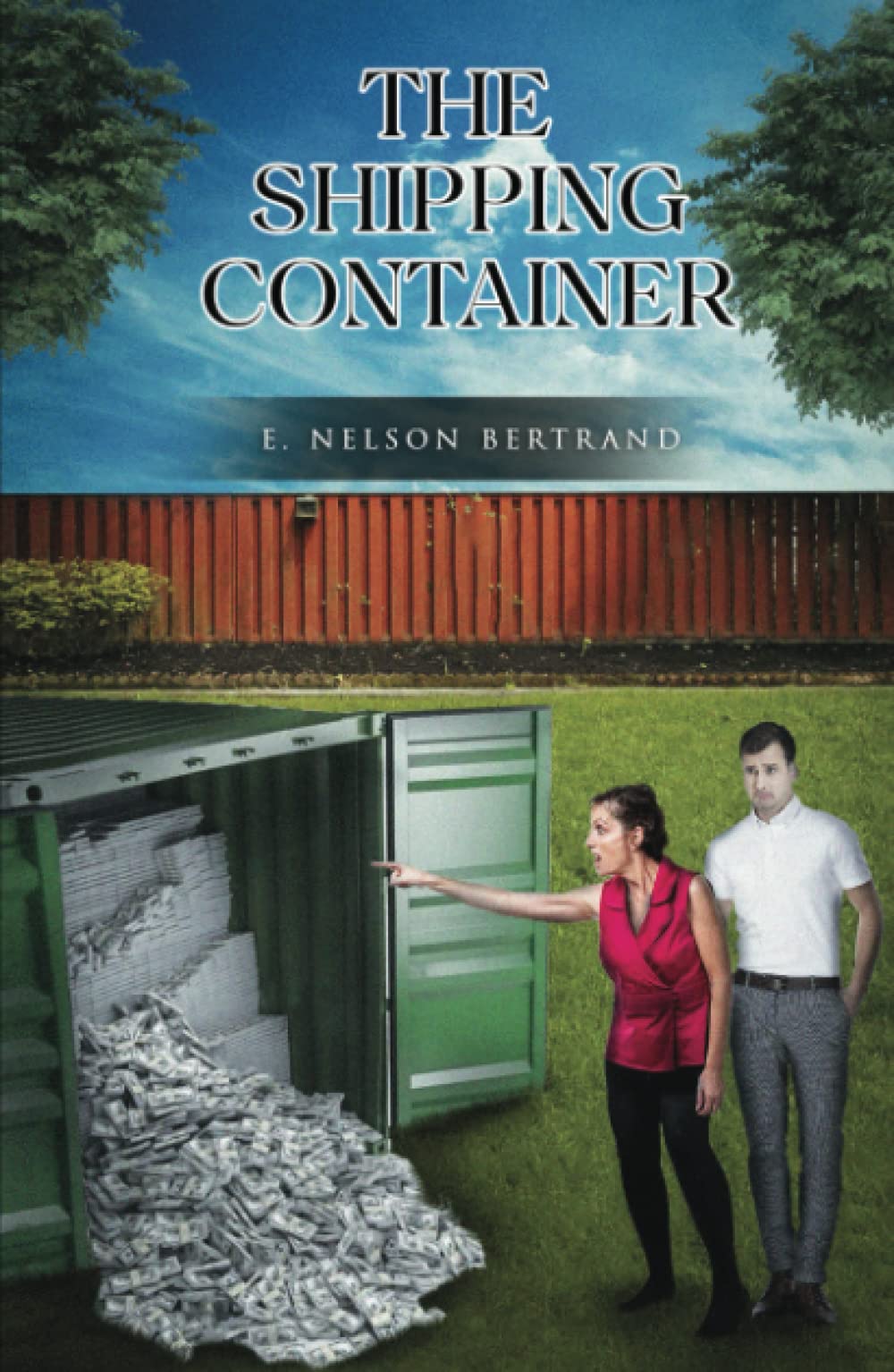 The Shipping Container: Bertrand, E. Nelson: 9781960377197: Amazon.com ...