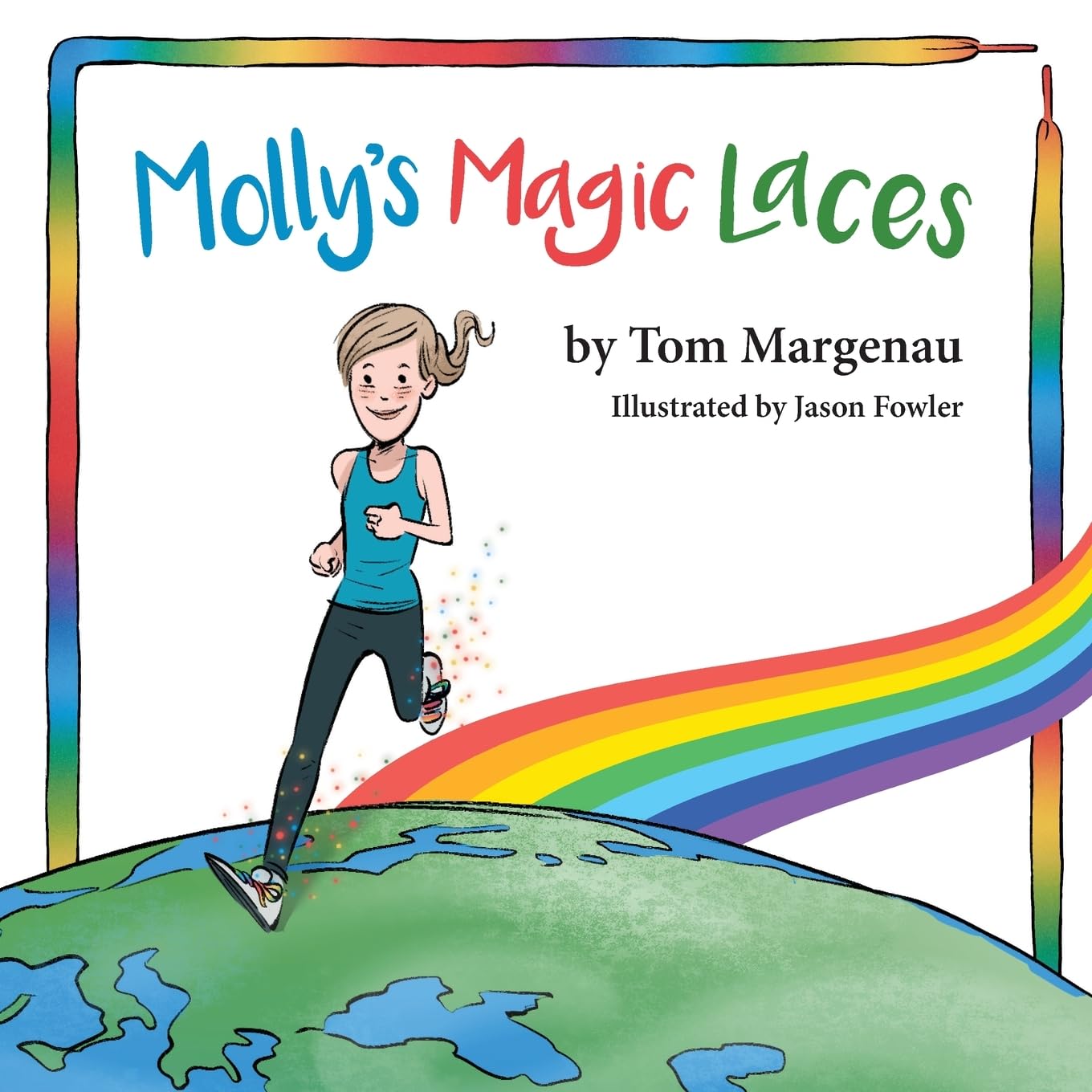 Molly's Magic Laces: Margenau, Tom, Fowler, Jason: 9781614939184 ...