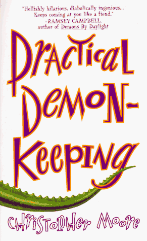 Practical Demonkeeping: A Comedy of Horrors: Moore, Christopher: 9780312951467: Amazon.com: Books