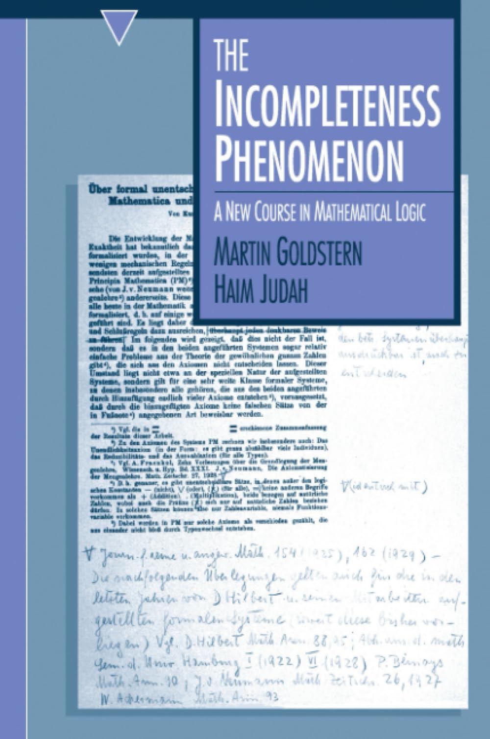 The Incompleteness Phenomenon: Goldstern, Martin, Judah, Haim ...