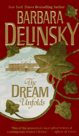 The Dream Unfolds (Crosslyn Rise, Book 2): Barbara Delinsky ...