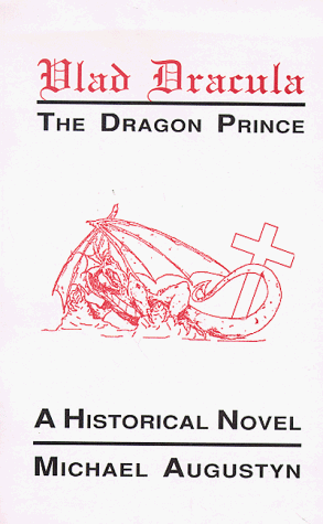 Vlad Dracula: The Dragon Prince: Augustyn, Michael: 9780966086508 ...