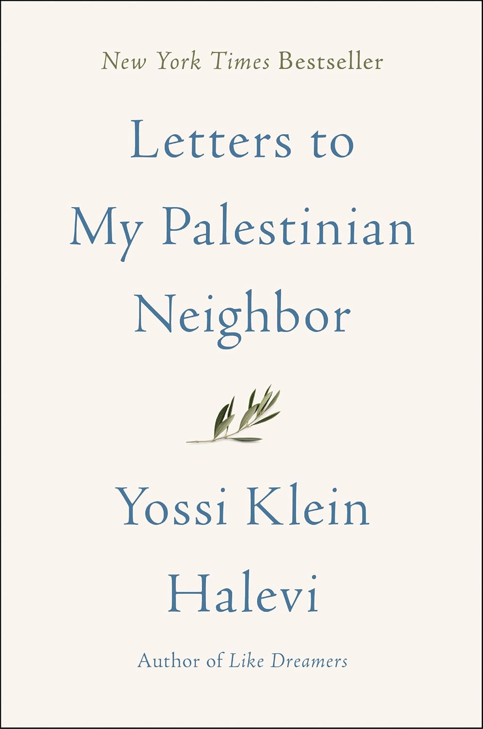 Letters to My Palestinian Neighbor: Halevi, Yossi Klein: 9780062844910 ...