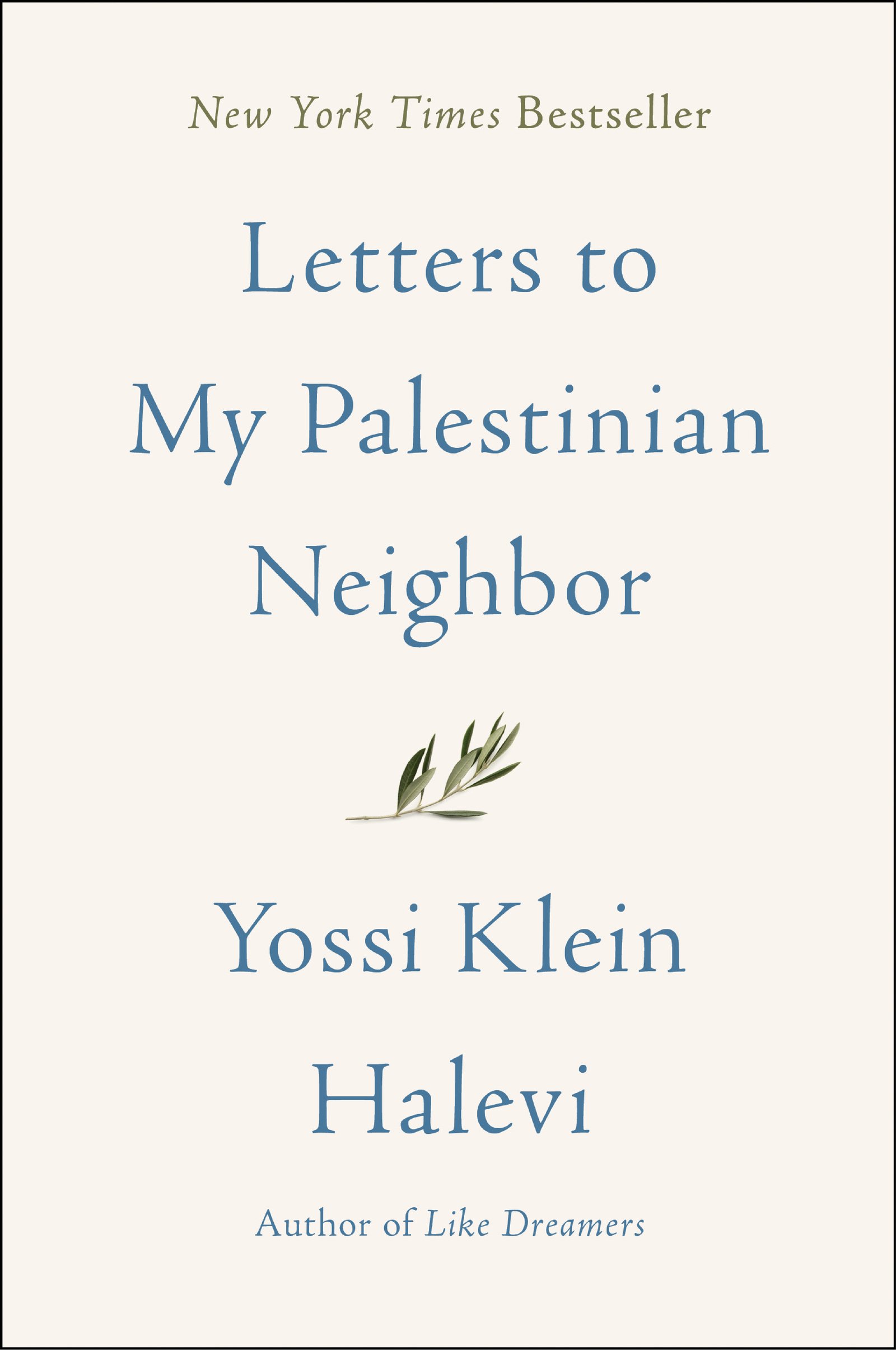 Letters to My Palestinian Neighbor: Halevi, Yossi Klein: 9780062844910 ...