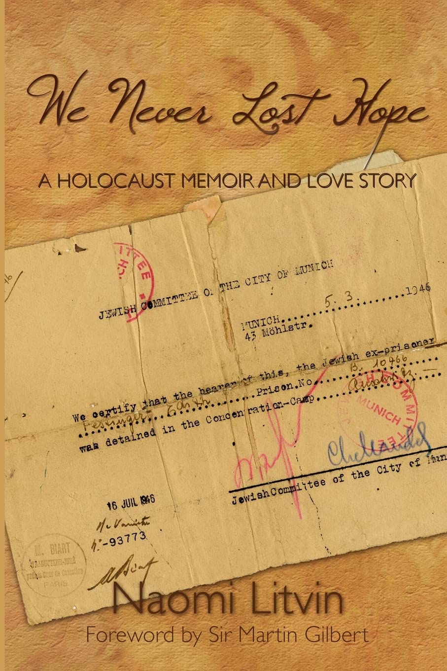 We Never Lost Hope: A Holocaust Memoir and Love Story: Litvin, Naomi ...