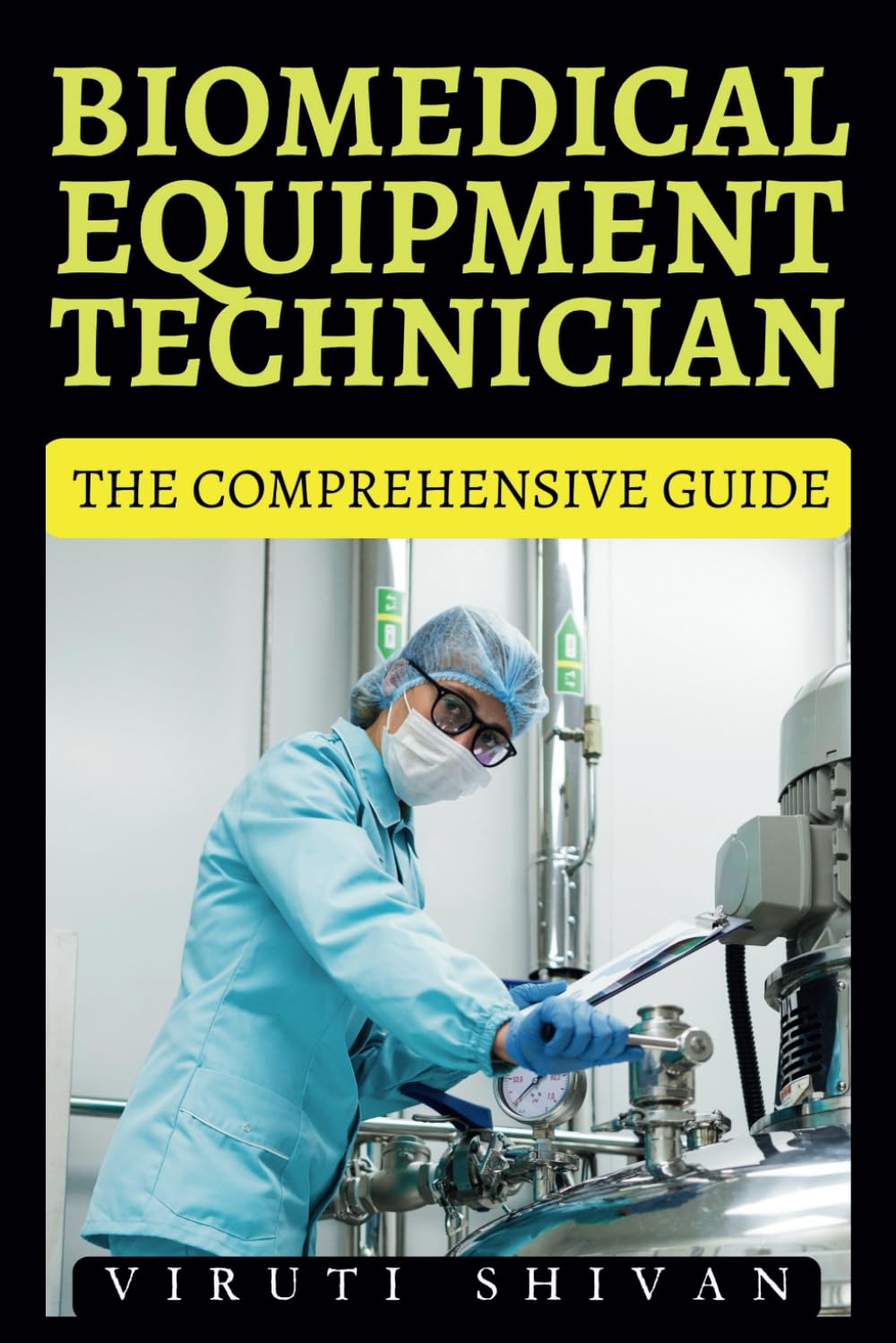 Biomedical Equipment Technician - The Comprehensive Guide: Mastering ...