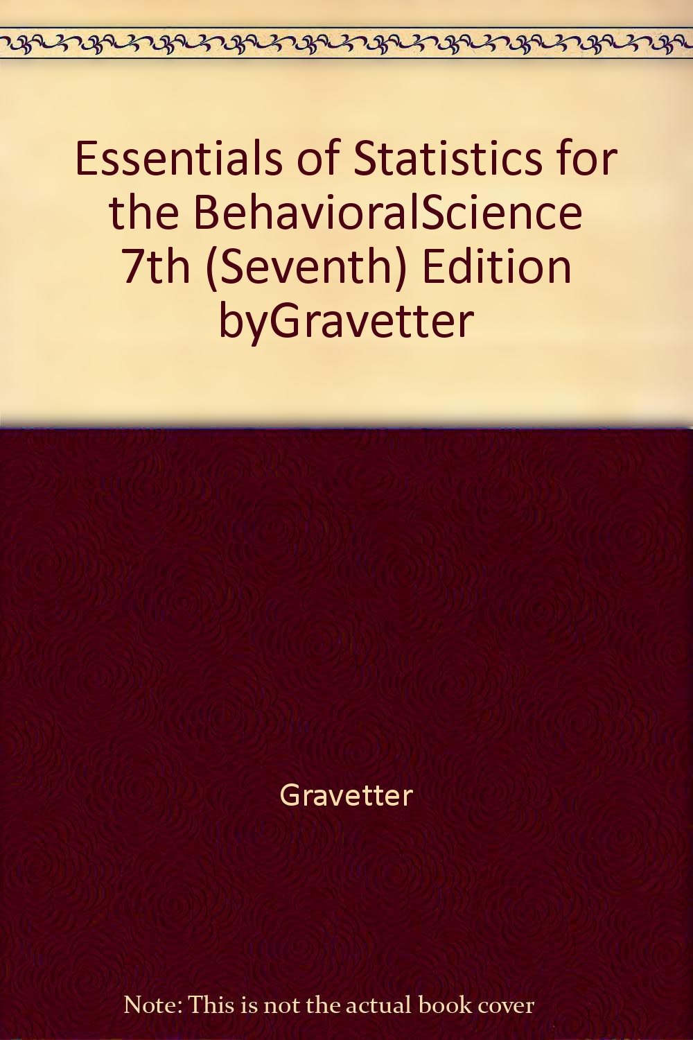 Essentials of Statistics for the BehavioralScience 7th (Seventh ...