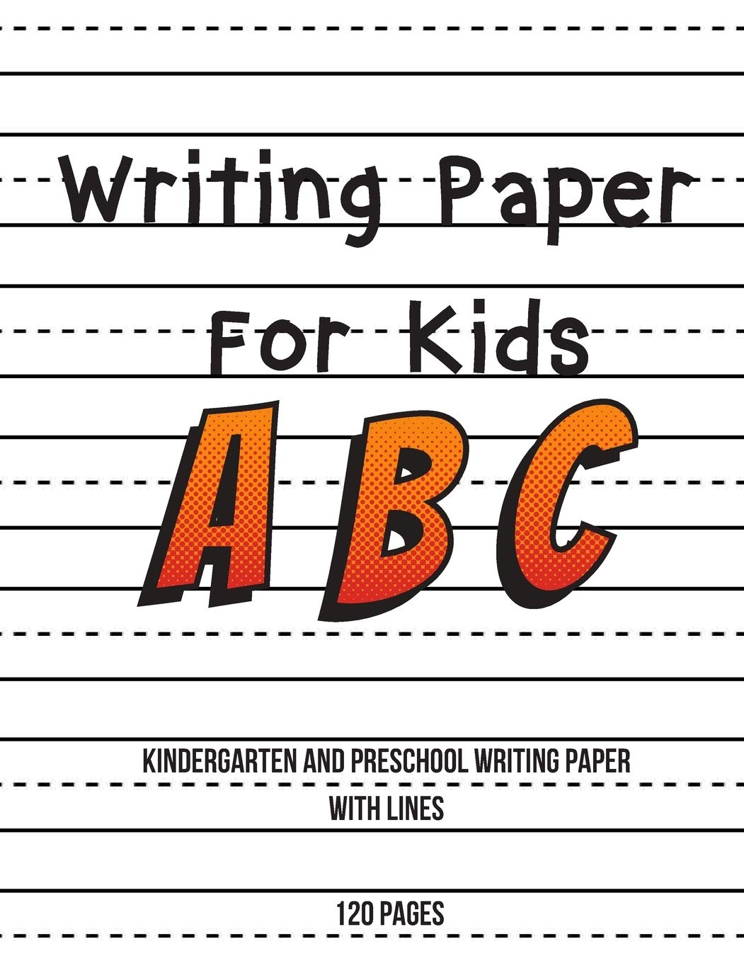 Amazon.com: Writing Paper For Kids: ABC Kindergarten And Preschool ...