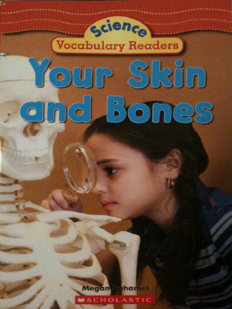Your Skin and Bones (Science Vocabulary Readers (Pre-K - 3)): Megan ...